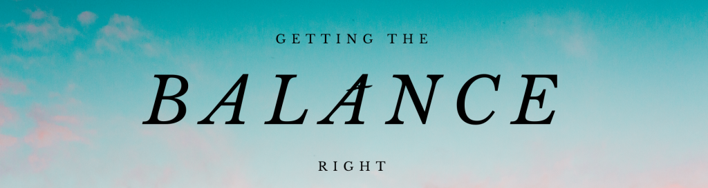 » Getting the balance right - Helen Deverell Communications